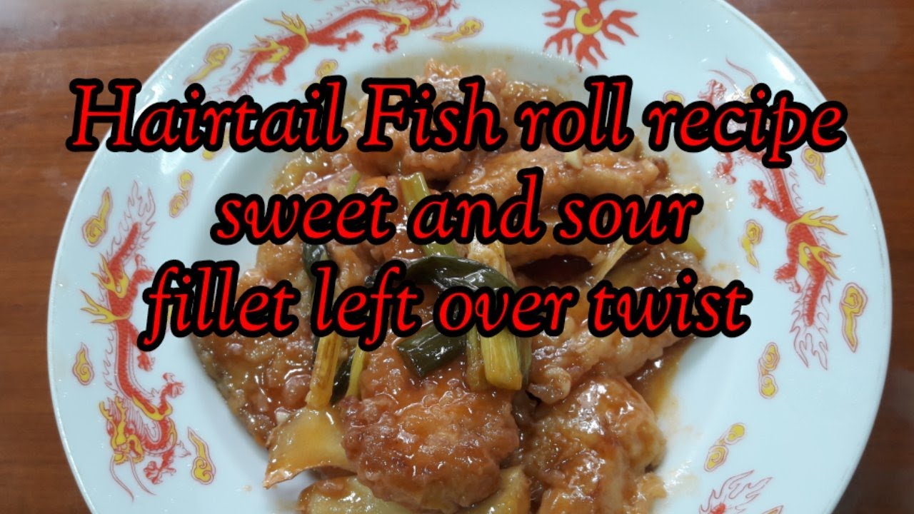 Hairtail Fish Roll Recipe sweet and sour fillet over twist - YouTube