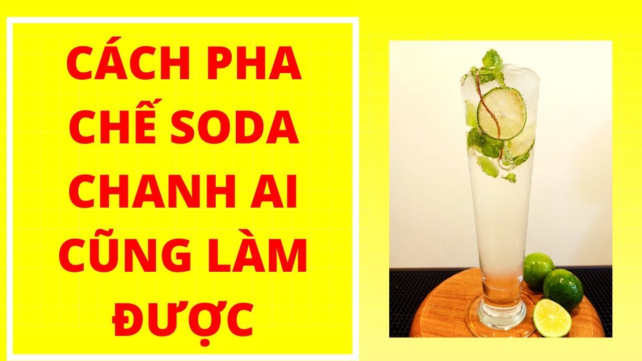 Cách làm soda chanh ai cũng làm được! - YouTube