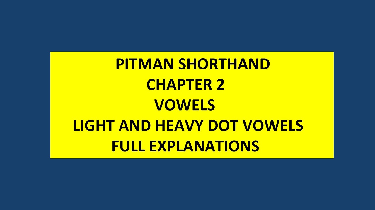 Pitman shorthand English - CHAPTER 2 ( THE VOWELS ) - YouTube