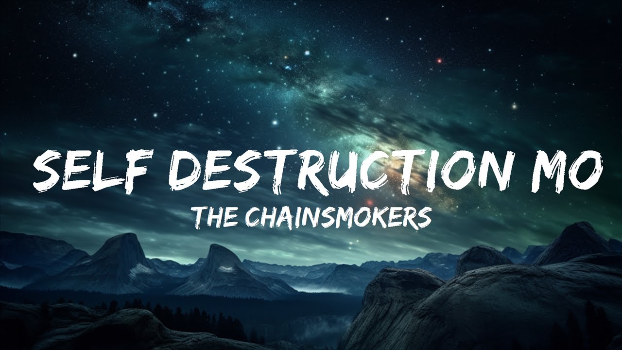 The Chainsmokers, bludnymph - Self Destruction Mode (Lyrics) | 15p ...