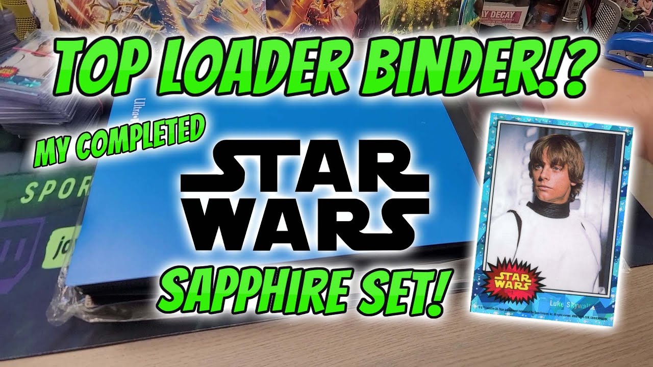 Top Loader Binder! Storing My Topps Star Wars Sapphire Set! 😎 - YouTube