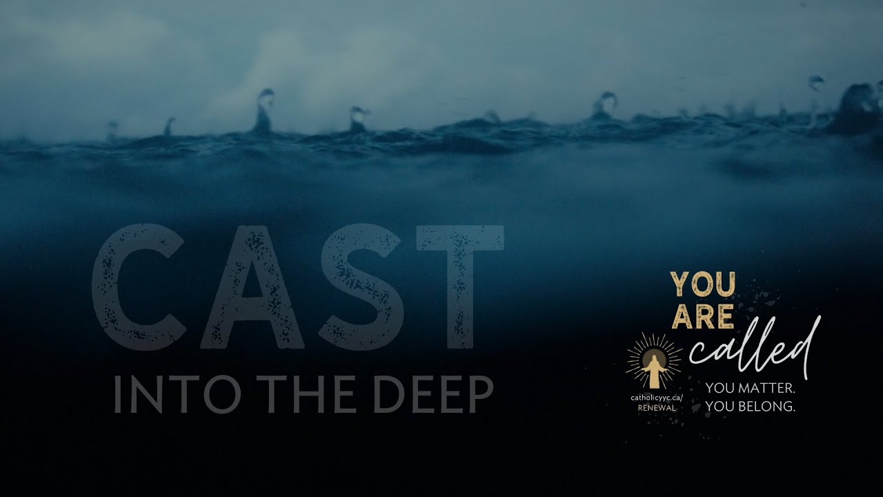 Cast into the Deep | Year 2 Pastoral Renewal Message - YouTube