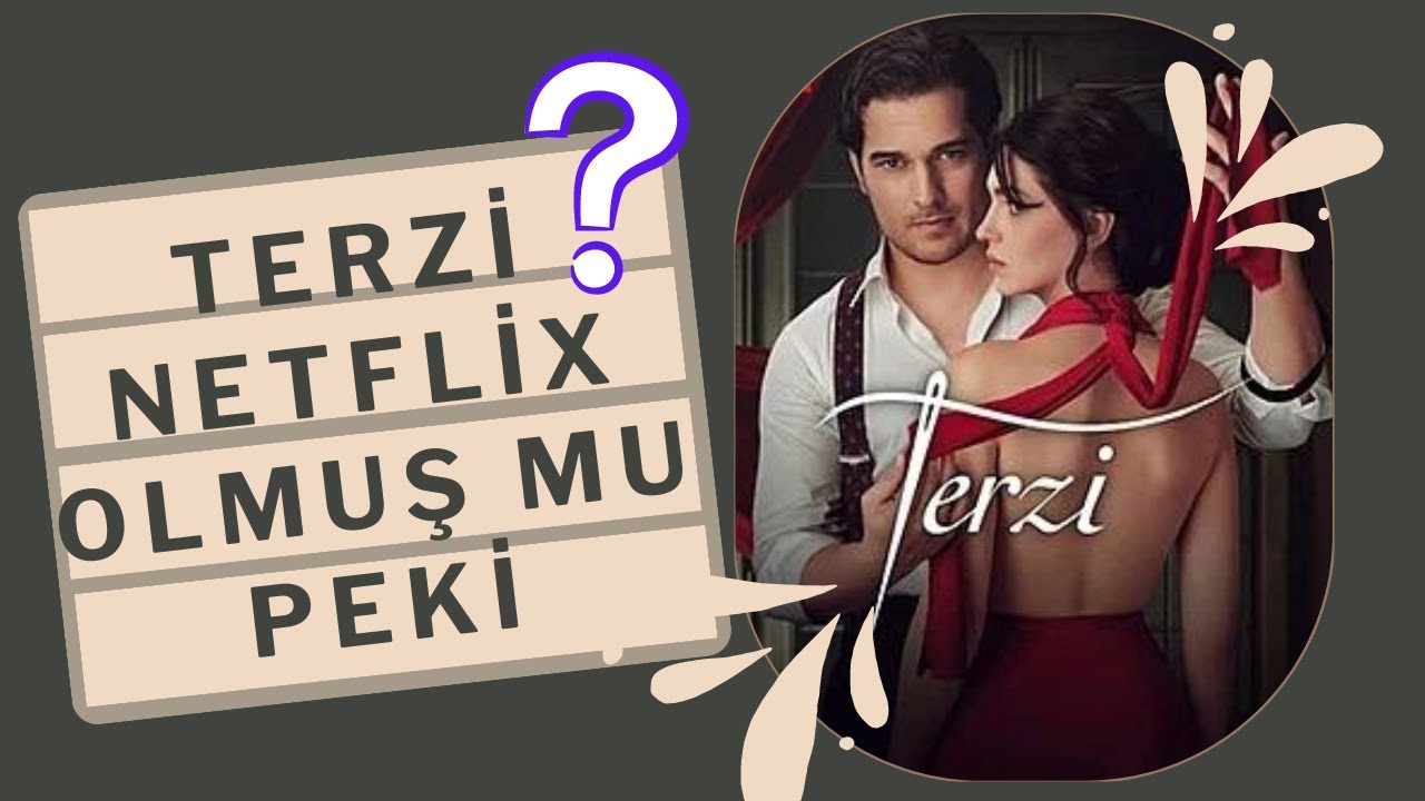 Terzi Dizisi ve Netflix? | Terzi Dizisi İncelemesi - YouTube
