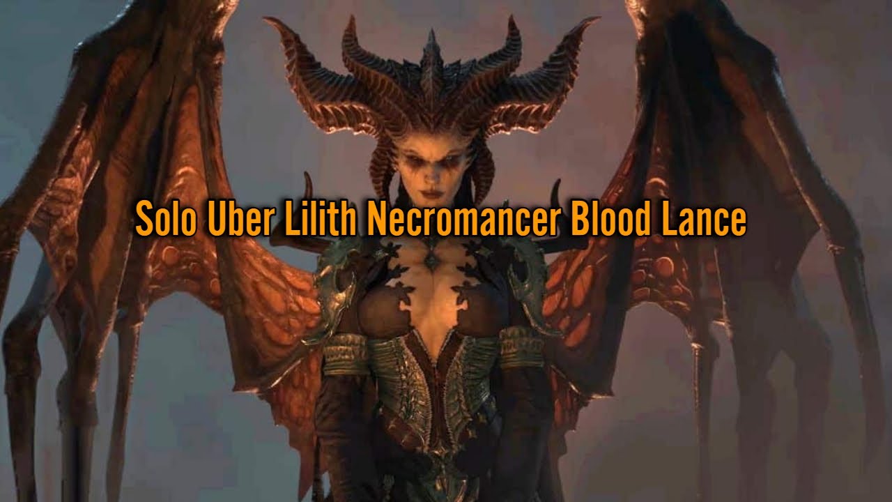 Solo Uber Lilith Necromancer Blood Lance 90 Seconds - Diablo 4 - YouTube