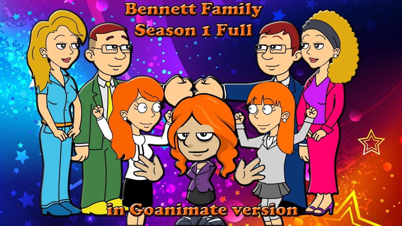 The Bennett Family Series 1 Full in Goanimate version - YouTube