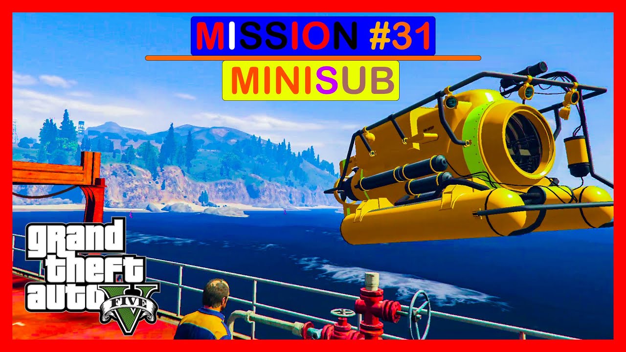 GTA 5 - Mission #31 - Minisub (Minisub is not there) | Minisub mission ...