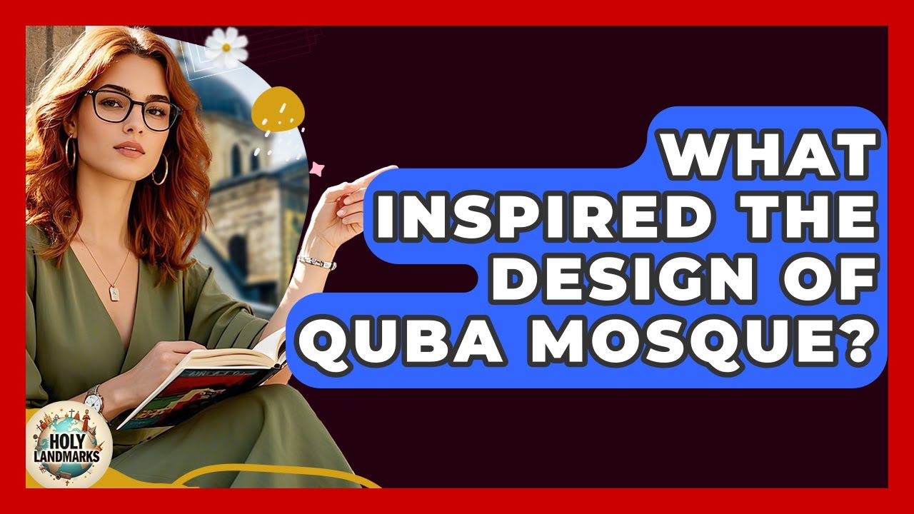 What Inspired The Design Of Quba Mosque? - Holy Landmarks - YouTube