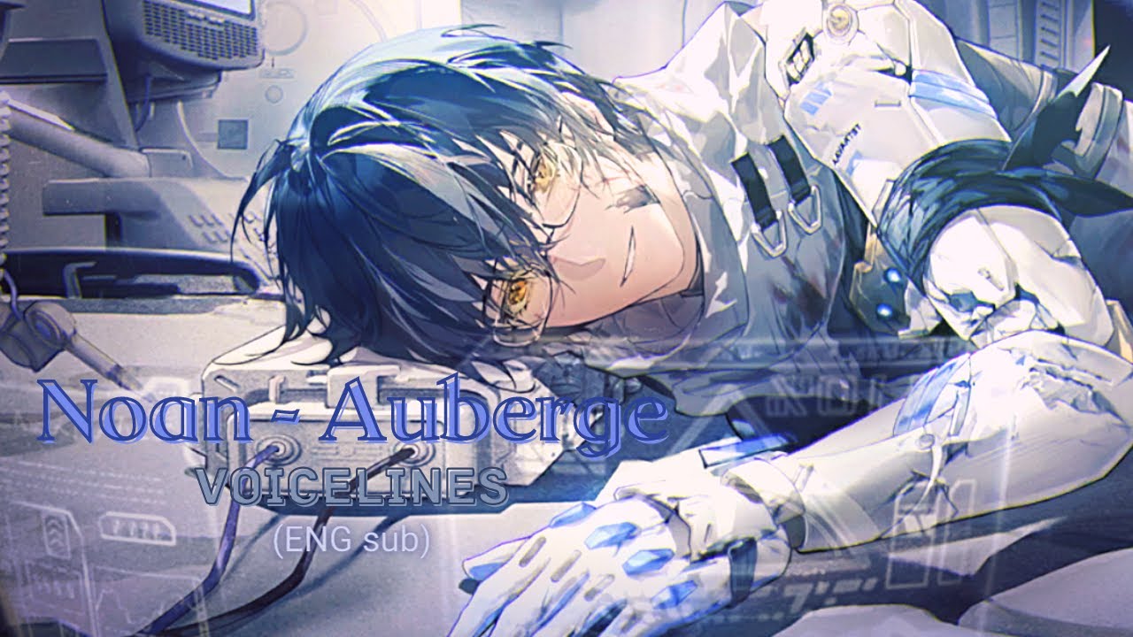 [PUNISHING GRAY RAVEN] || Noan : Auberge Voicelines [ENG sub] - YouTube