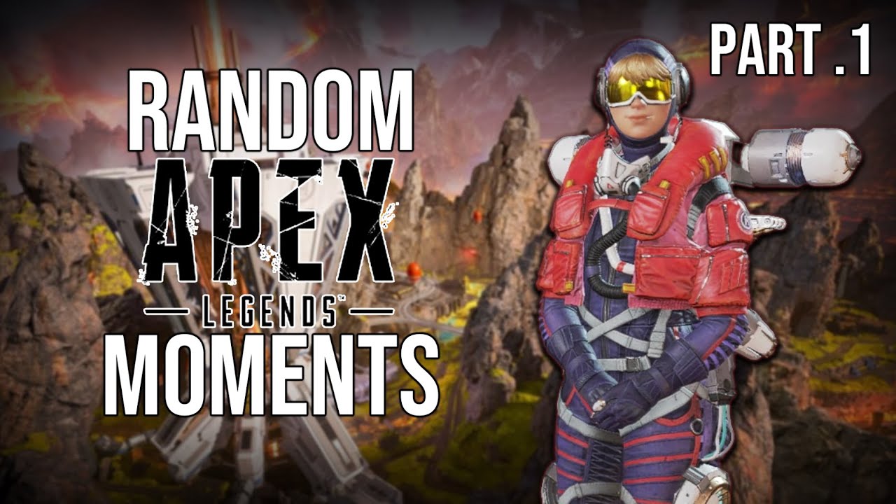 Random Apex Moments Pt. 1 - YouTube