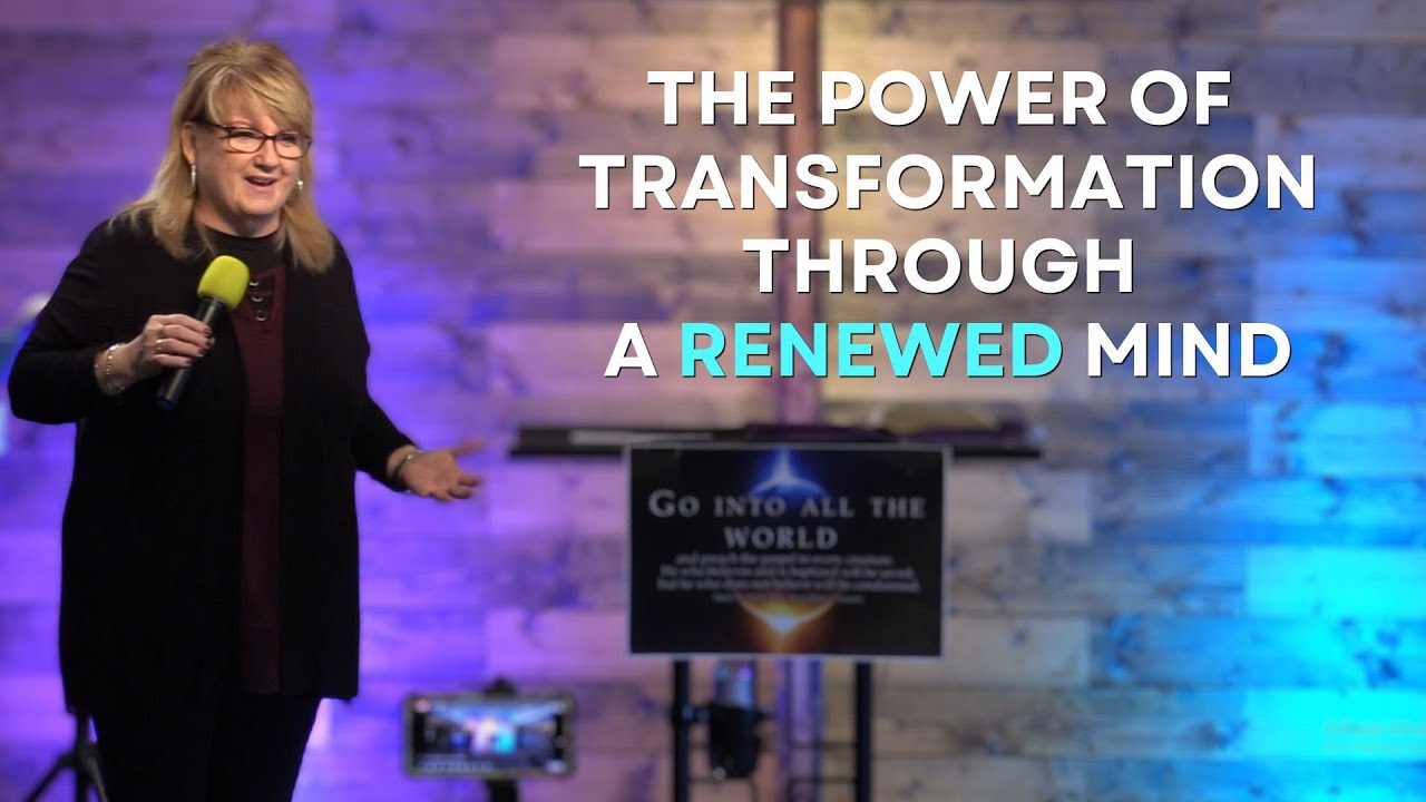 The Power of Transformation Through a Renewed Mind - YouTube