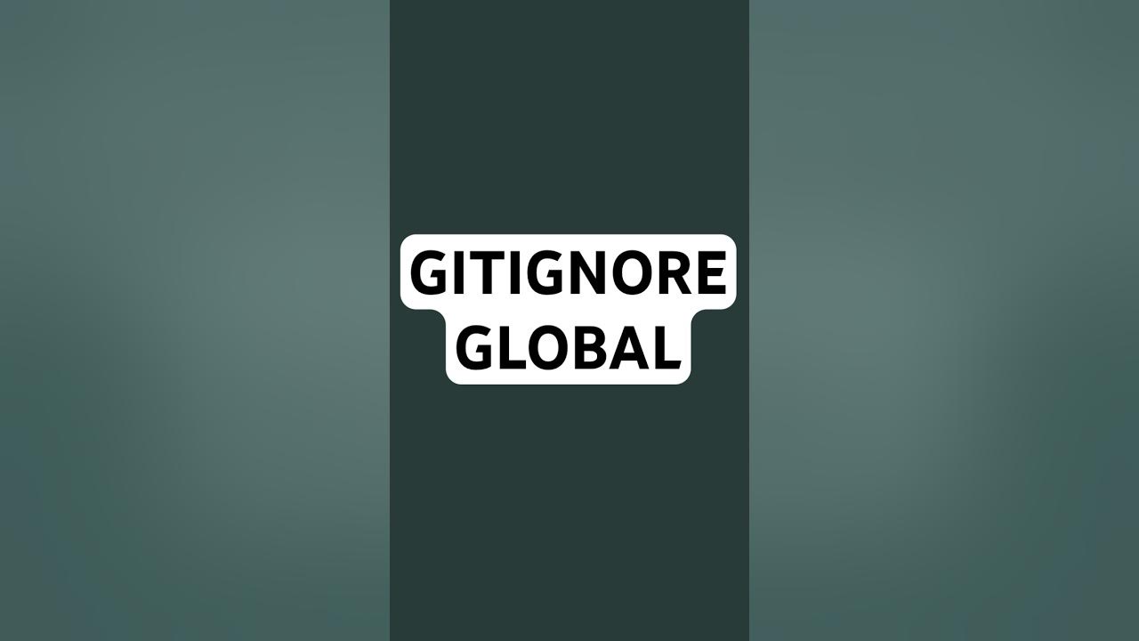 Git: así funciona el gitignore global - YouTube