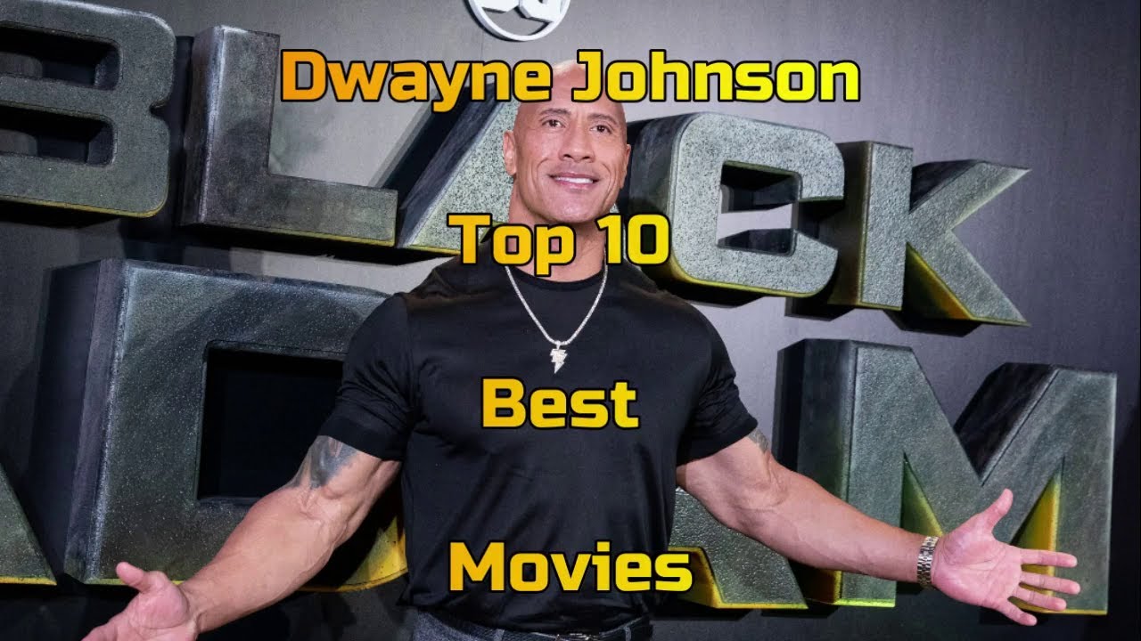 Dwayne Johnson Top 10 Best Movies - YouTube