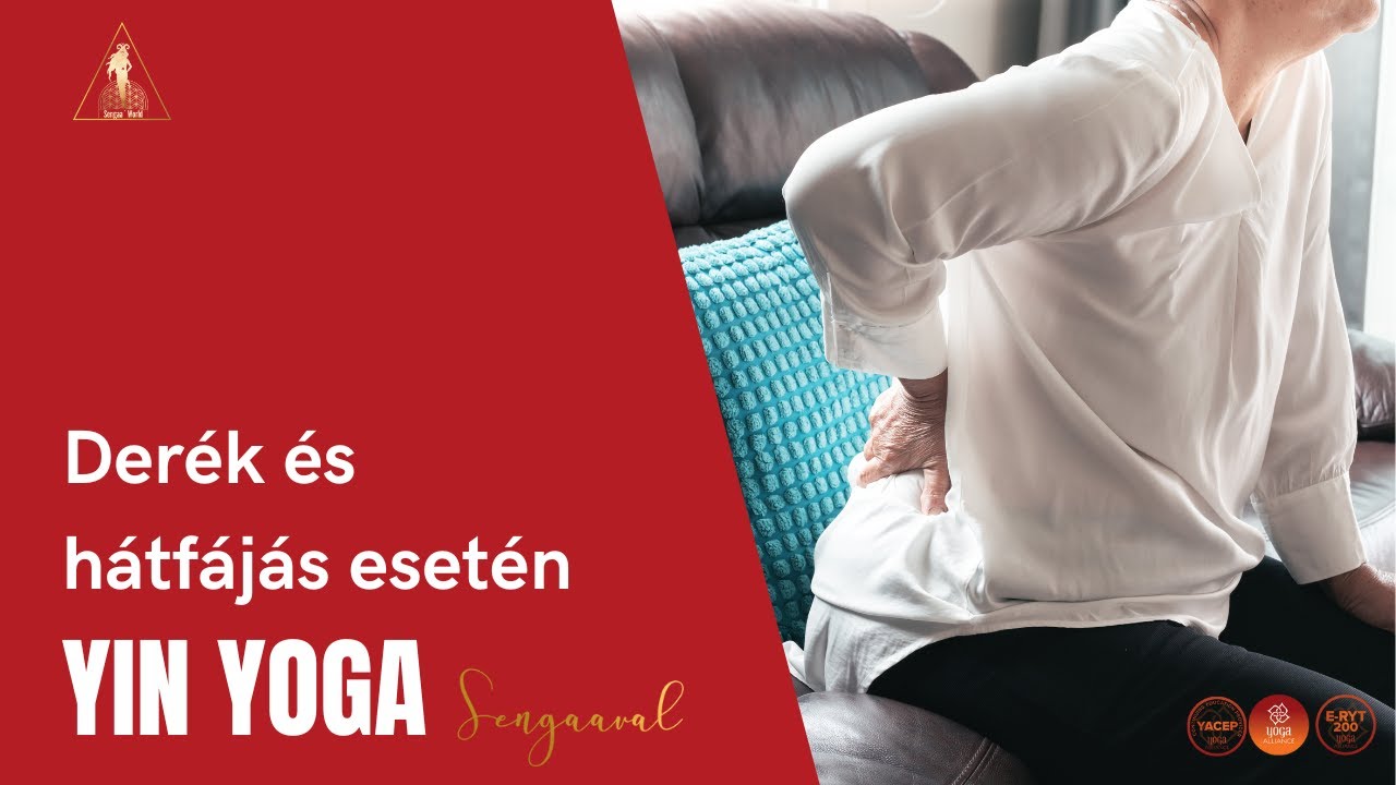 Yin Yoga [ Derék es hàtfàjàs esetén ] - YouTube