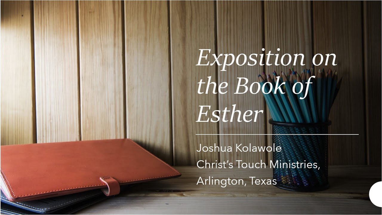 Exposition on the Book of Esther Vol. 2 | Joshua Kolawole - YouTube