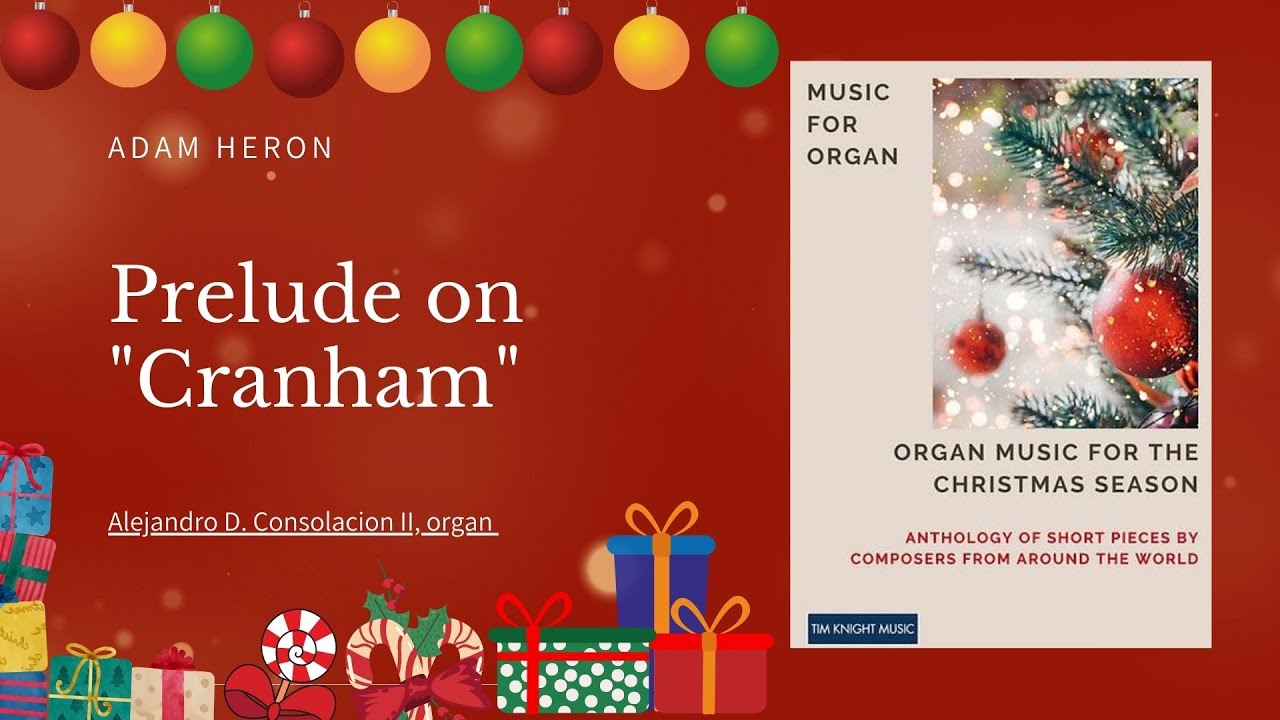 Prelude on "Cranham" by Adam Heron I Organ Music for the Christmas ...