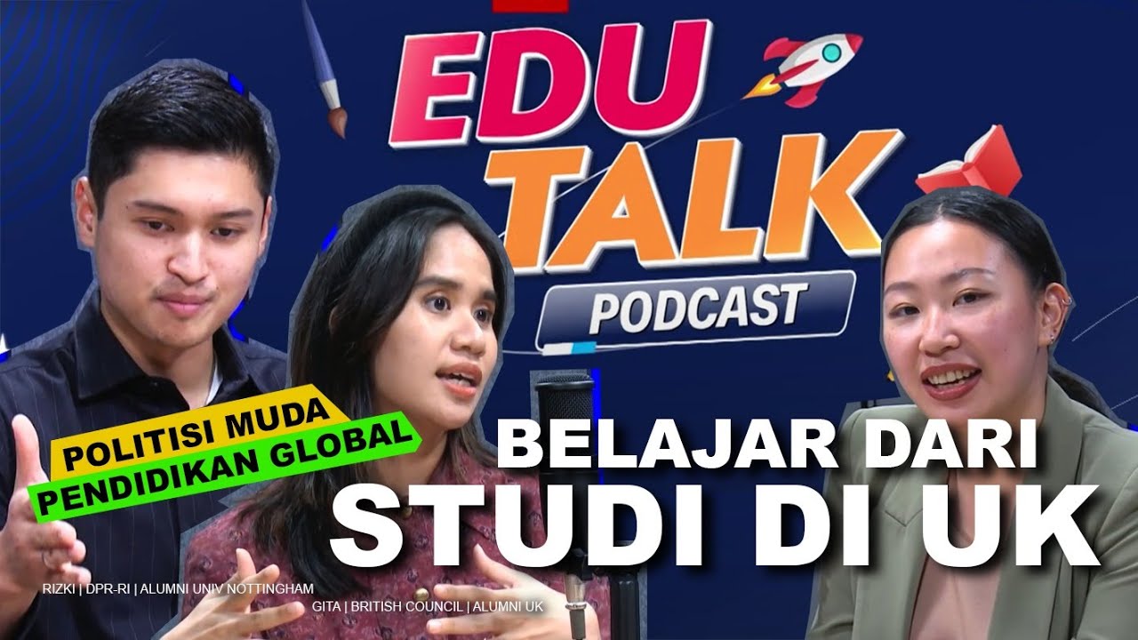 EDUTALK PODCAST Politisi Muda dan Pendidikan Global: Belajar dari ...
