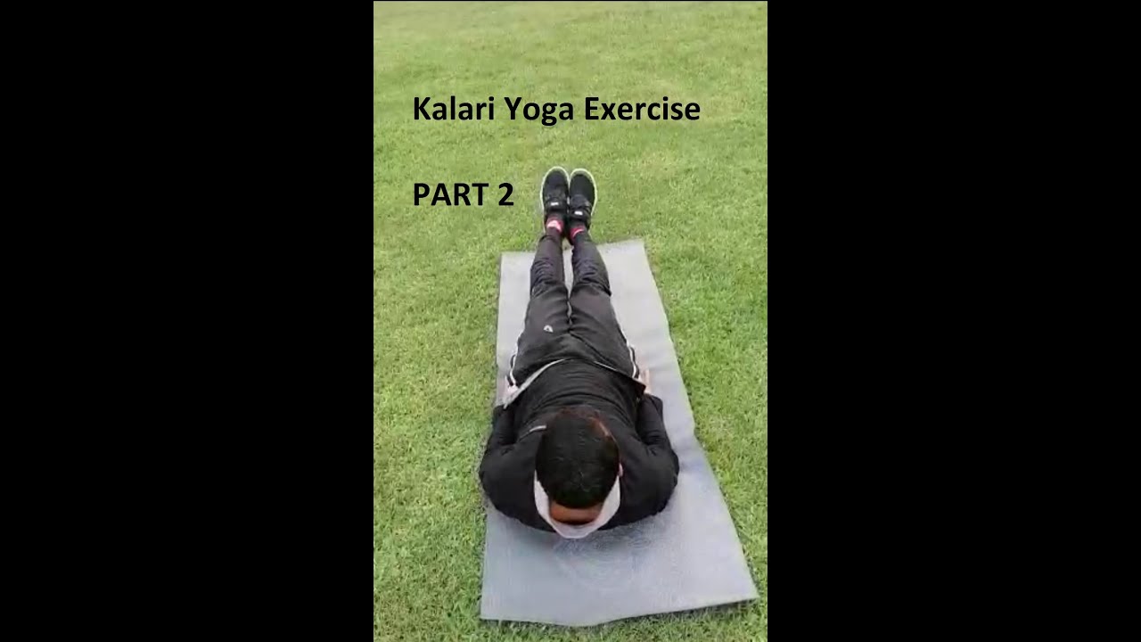 Kalari Yoga Exercise Part 2 - YouTube