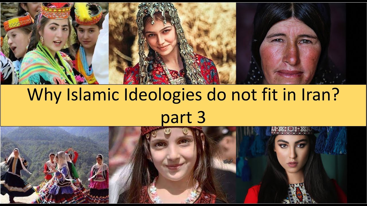 Why Islamic ideologies do not fit in Iran? Part 3 of 3. Muslim-Arab ...