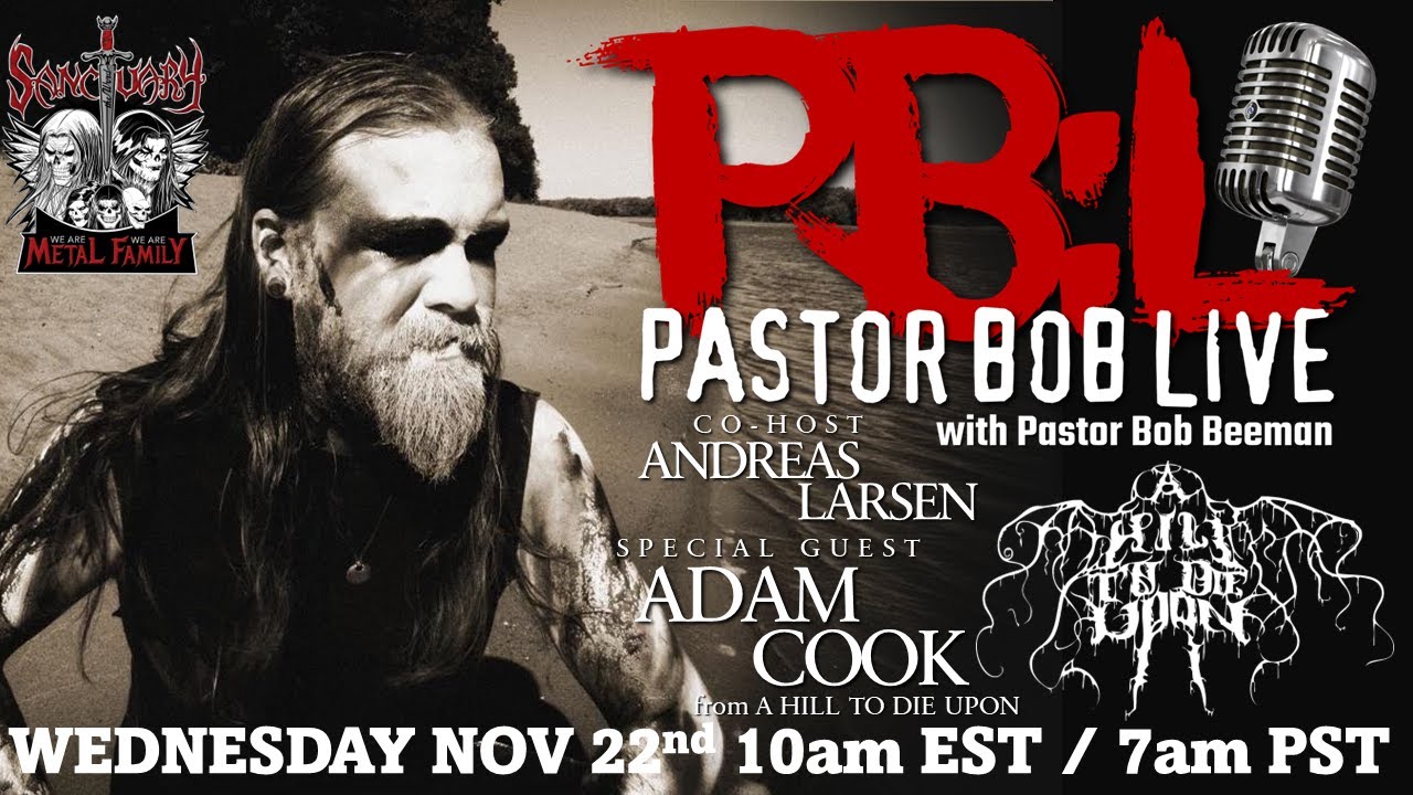 PASTOR BOB LIVE with Adam Cook (A Hill To Die Upon) - YouTube