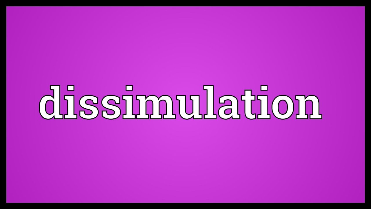 Dissimulation Definition