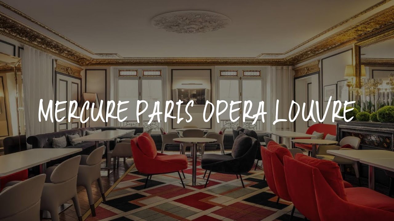 Mercure Paris Opera Louvre Review - Paris , France - YouTube