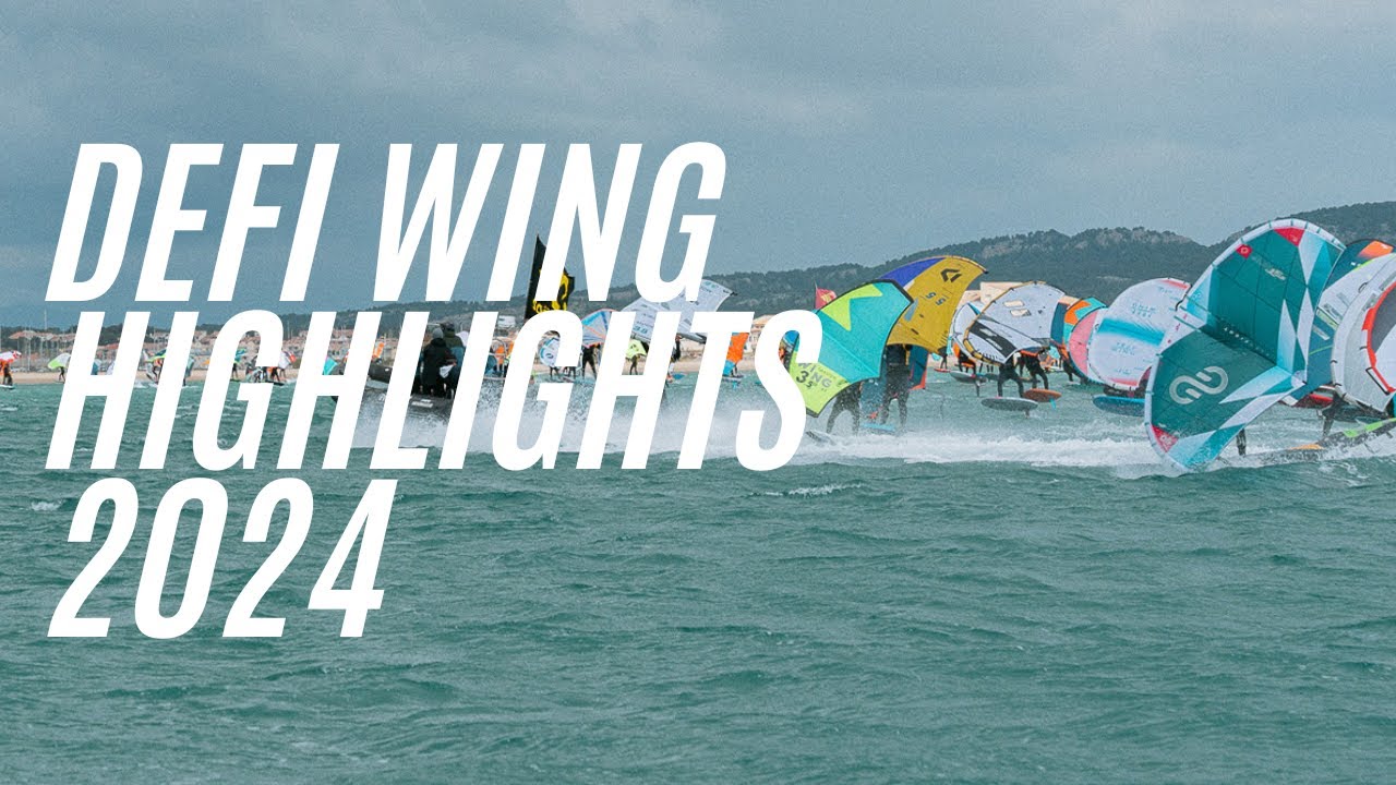 DEFI Wing 2024: Thrilling Highlights from the Biggest Wing Foil Race ...