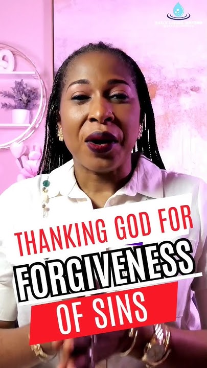 why we should thank God for forgiveness of sins #video #god #viral # ...
