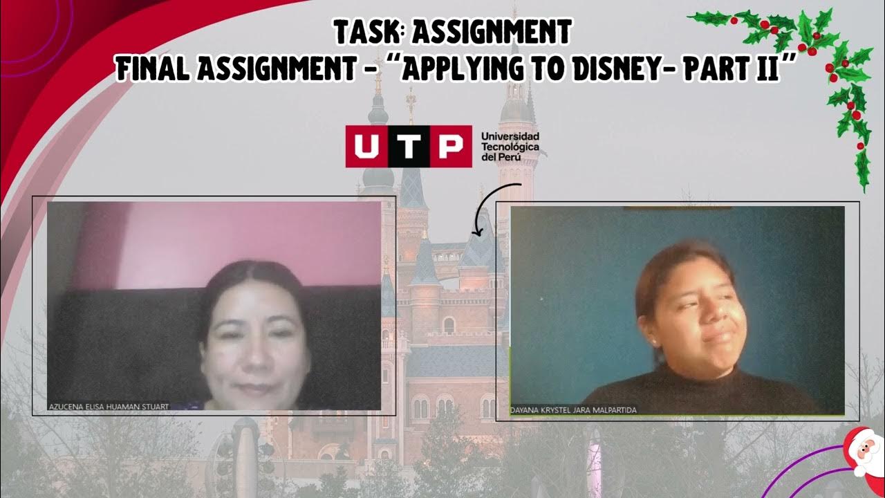 (AC-S18) Week 18 - Task: Assignment - Final Assignment - “Applying to Disney- Part II” (PROY ...