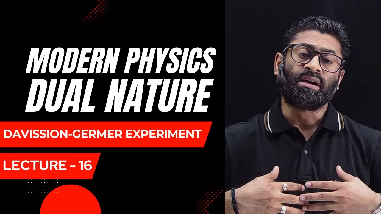 DAVISSION & GERMER EXPERIMENT | DAY - 16 | 12-EM | Neeraj Bhardwaj ...