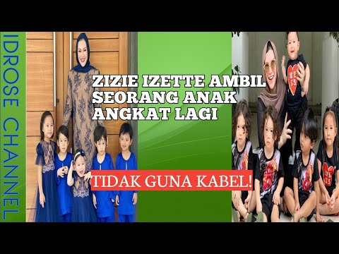 Zizie Izette Mengambil Seorang An4k Angkat Lagi