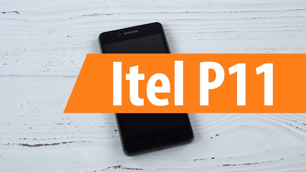 Распаковка смартфона Itel P11/ Unboxing Itel P11 - YouTube