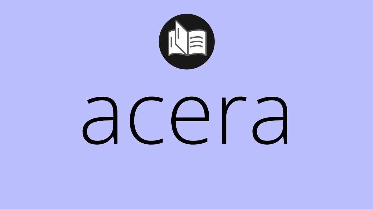Que significa ACERA • acera SIGNIFICADO • acera DEFINICIÓN • Que es ...