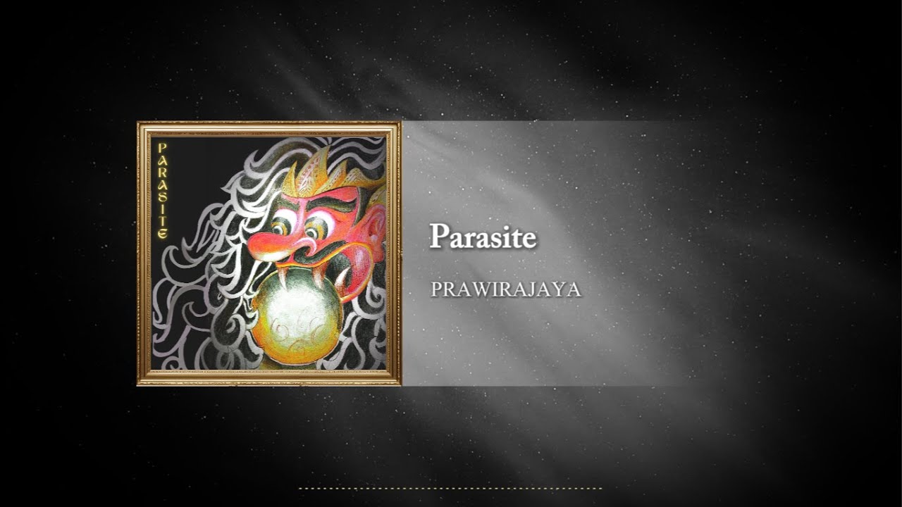 PRAWIRAJAYA - Parasite (Official Audio Lyric) - YouTube