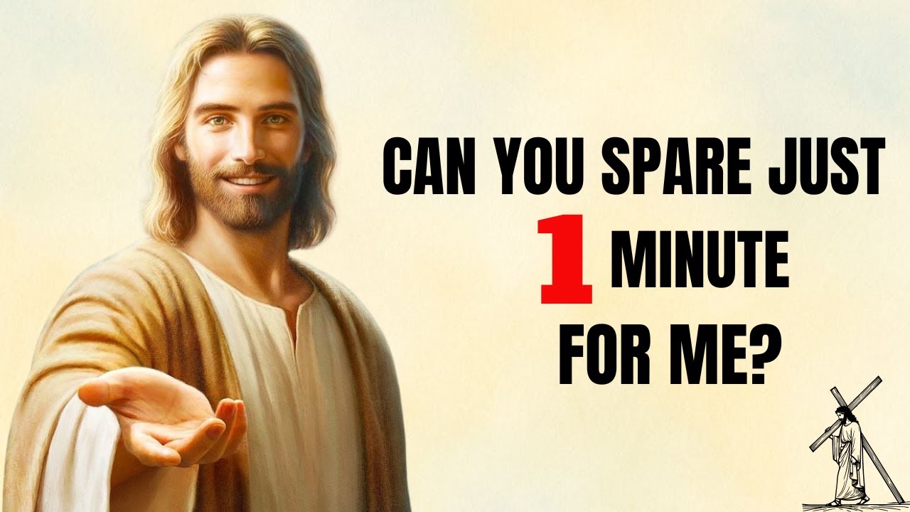 JESUS IS ASKING ONLY 1 MINUTE FROM YOU - YouTube