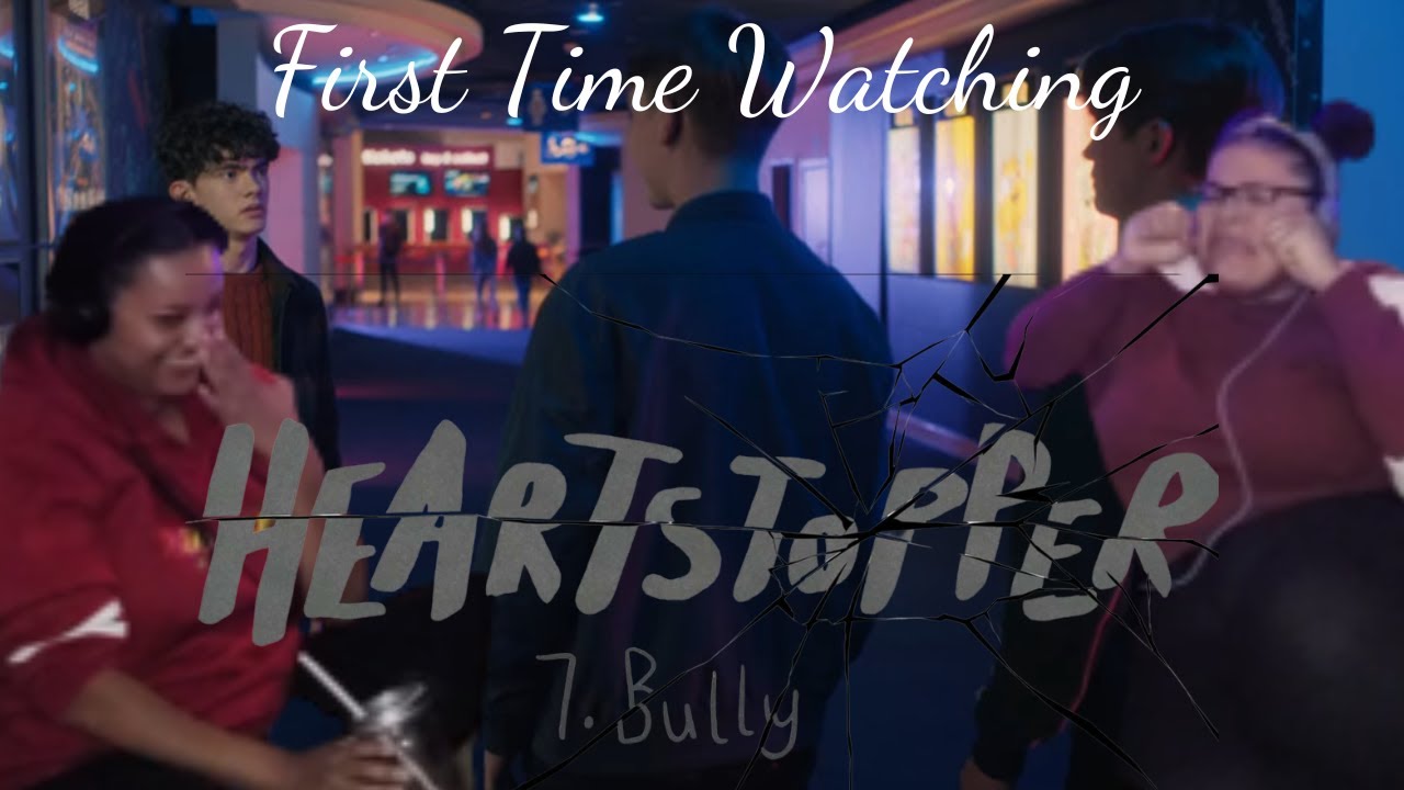 Heartstopper Season 1 Episode 7 | Bully | First Time Watching | TV Show ...
