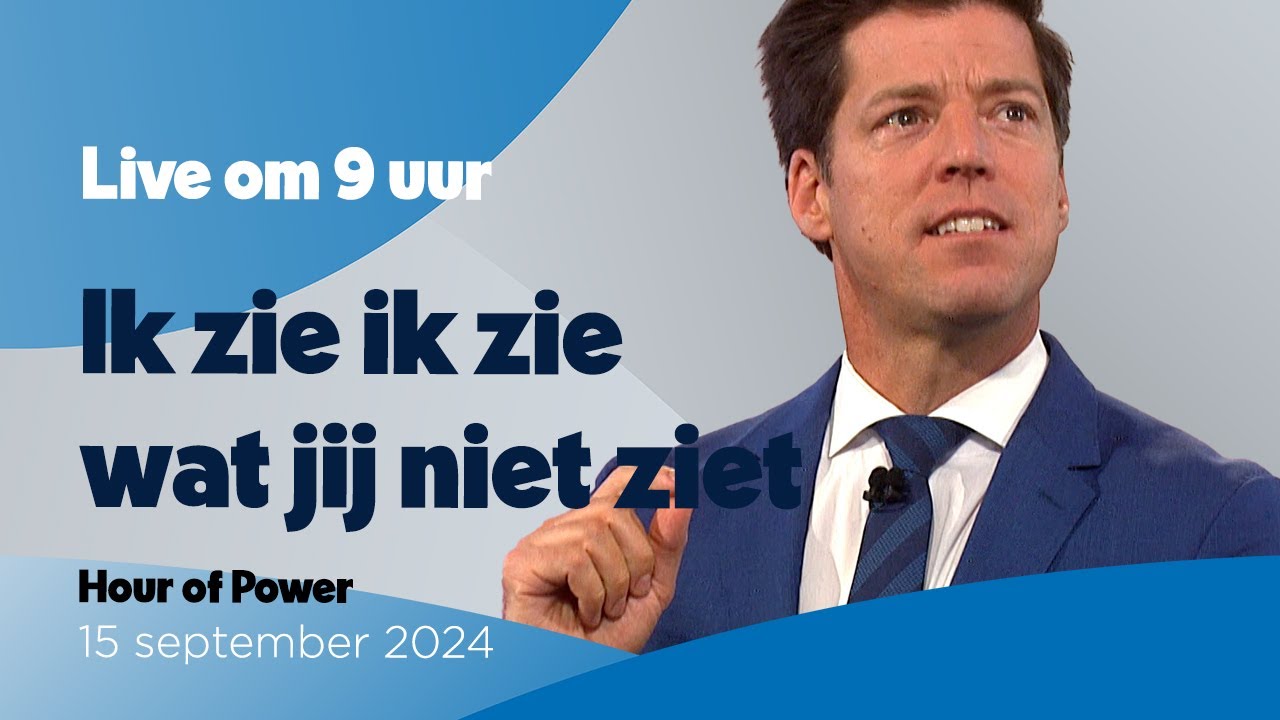 Ik zie ik zie wat jij niet ziet | Hour of Power | 15 september" - YouTube