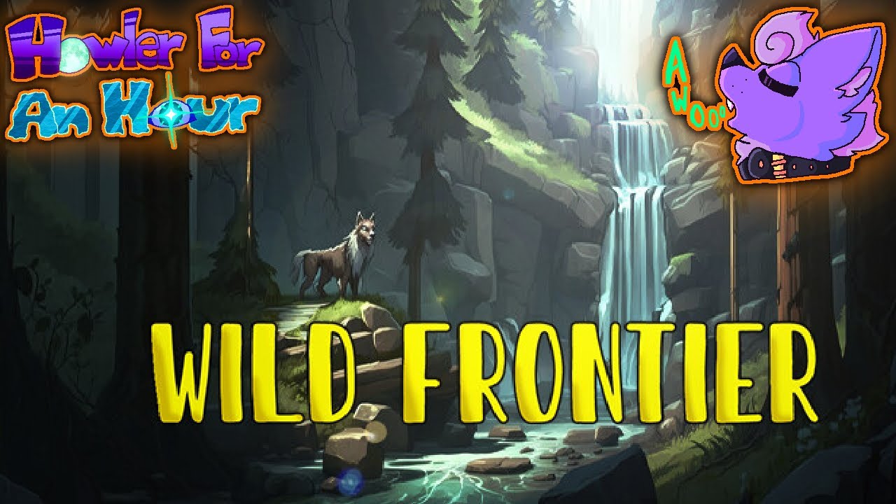 Howler for an Hour | Wild Frontier - It Is, In Fact, a Crafting ...