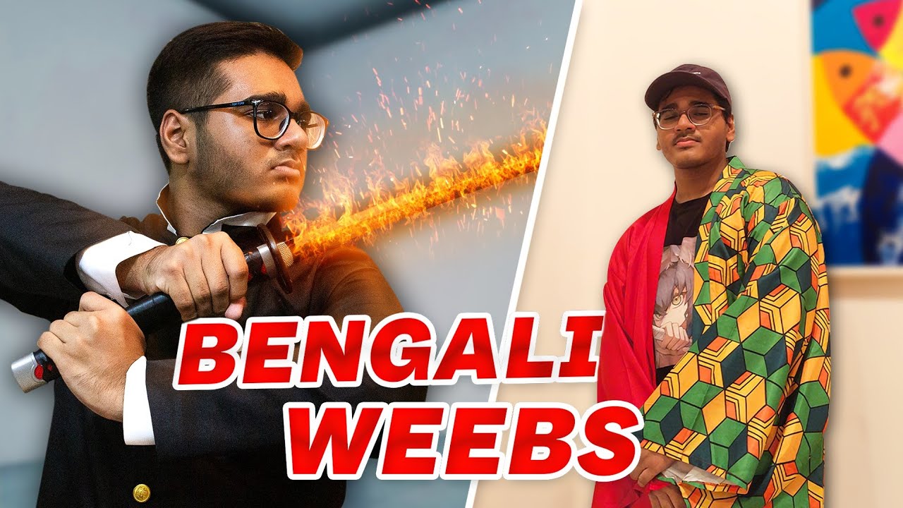Types of Bengali weebs (PART 1) - YouTube