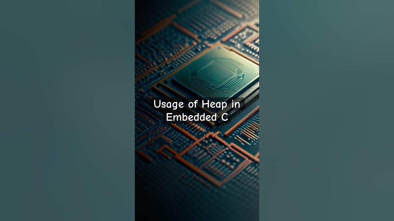 Usage of Heap in Embedded C - YouTube