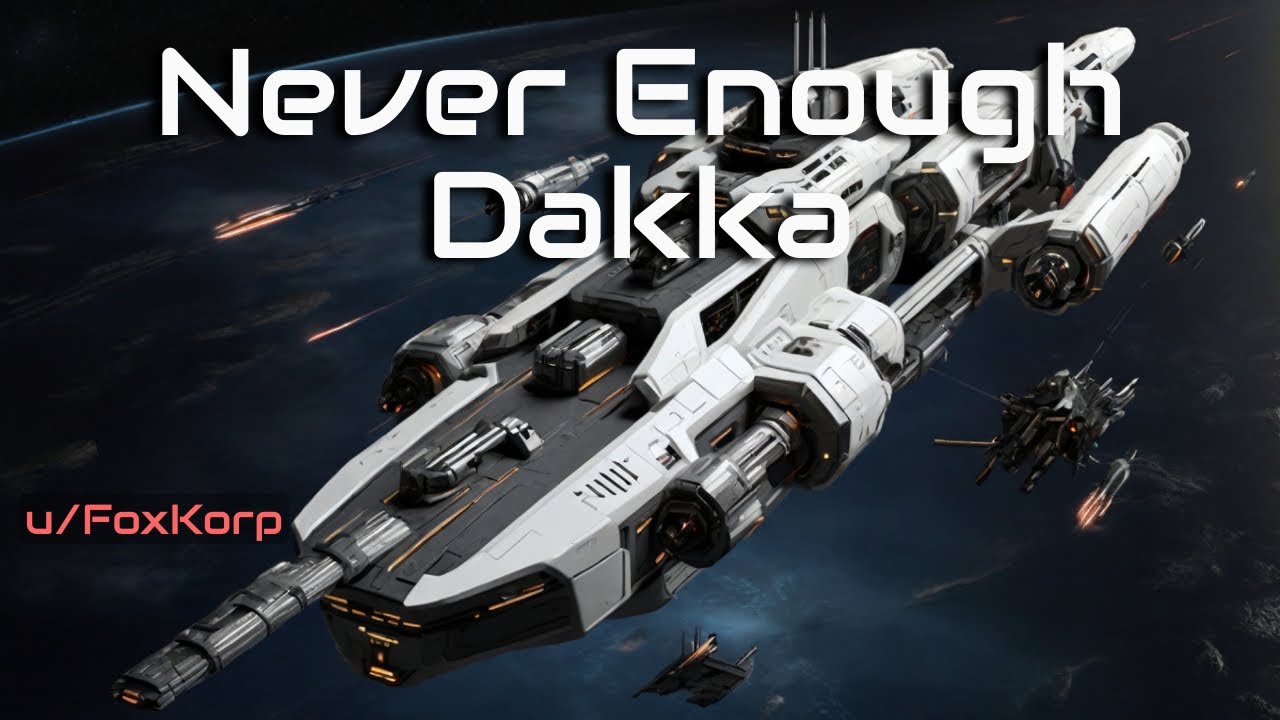 Never Enough Dakka | HFY | A short Sci-Fi Story - YouTube