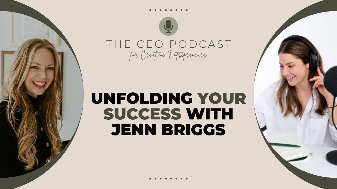 Unfolding into Your Success -: A Chat with Jen Briggs | The CEO Podcast ...
