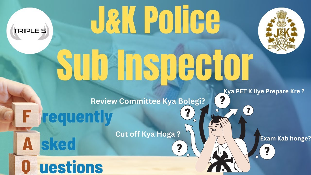 J&K Police Sub Inspector Exam : Frequently Asked Questions by Aspirants ...