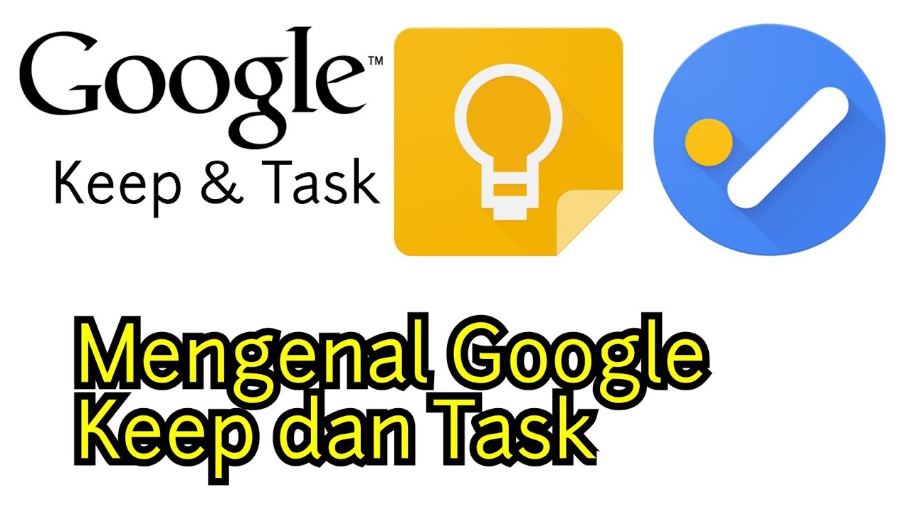 MENGENAL GOOGLE TASK DAN GOOGLE KEEP - YouTube