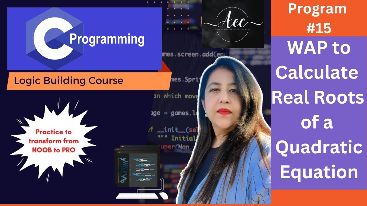Practice Programs In C Program 15 To Calculate Real Roots Of A Quadratic Equation Coding