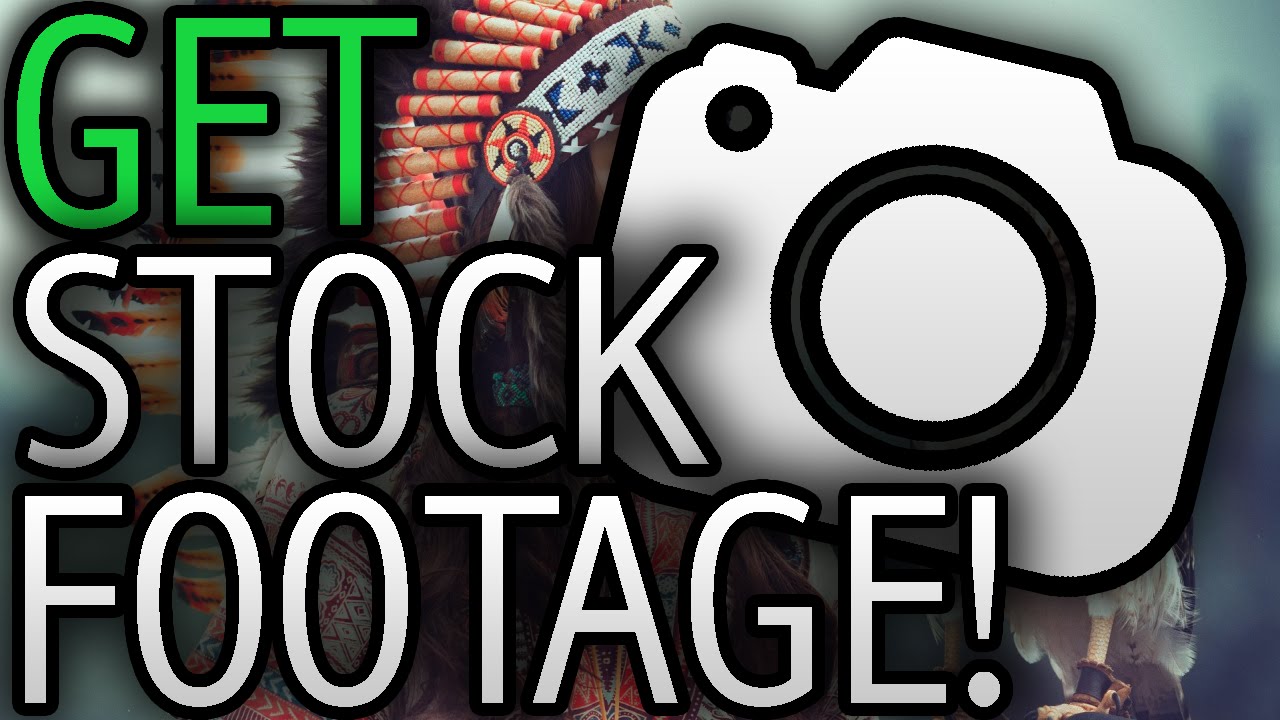 How To Get STOCK FOOTAGE For Your Videos YouTube How To Get STOCK FOOTAGE For Your Videos YouTube
