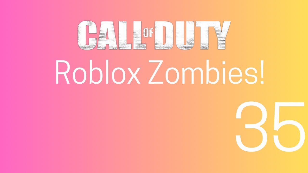 Call Of Duty: Roblox Zombies! (35) - YouTube