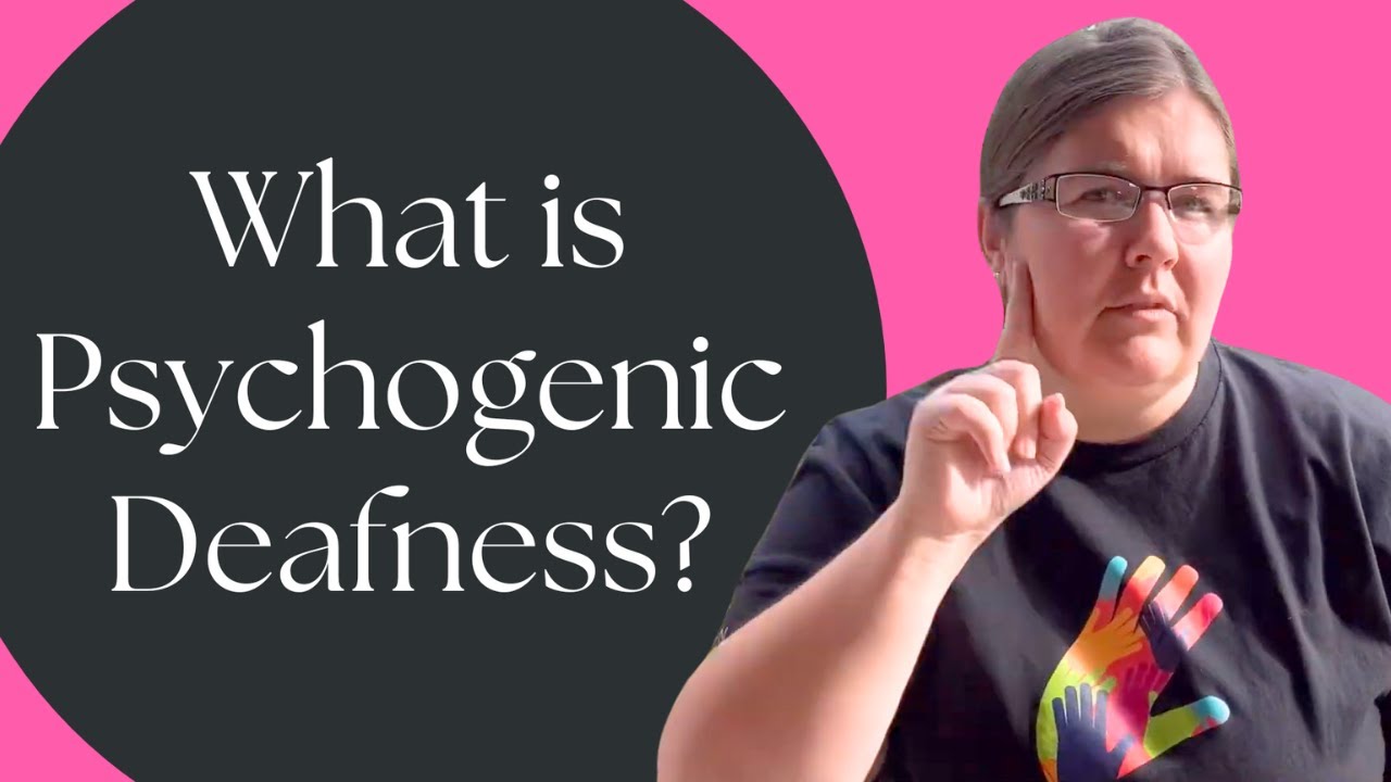 What is psychogenic deafness (aka conversion or non-organic hearing ...