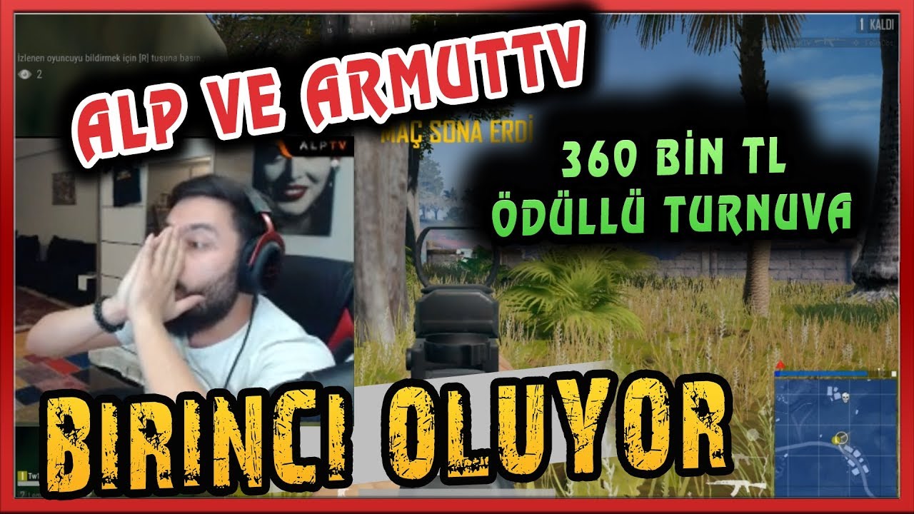 ALP 360 BİN TL PUBG DUO TURNUVASINDA BİRİNCİ OLUYOR ARMUTTV İLE ...