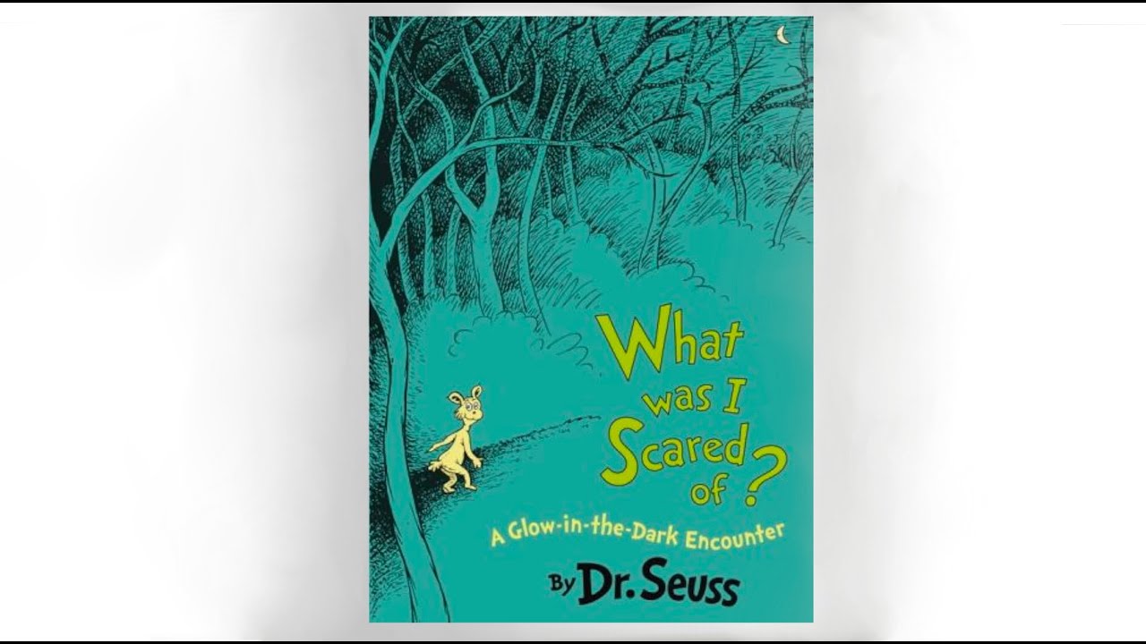 What Was I Scared of? - by Dr. Seuss - Kids' Story Book Read Aloud ...