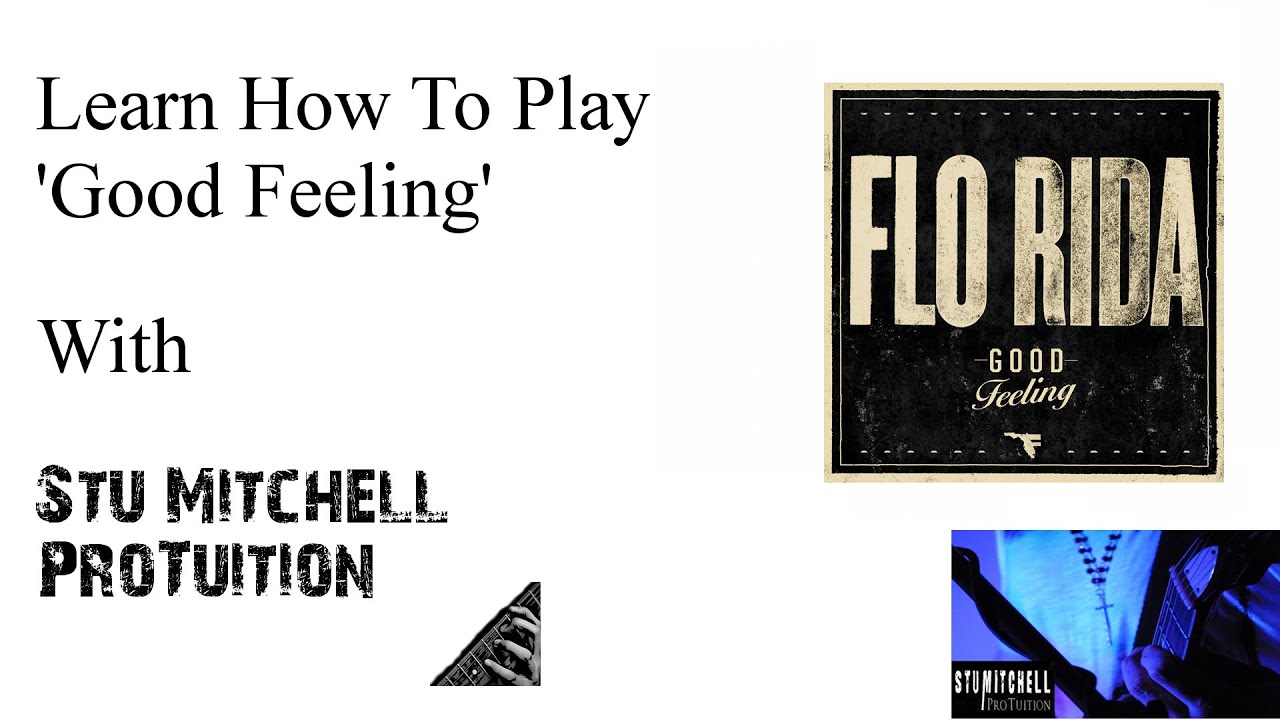Good Feeling Flo Rida Learn To Play On Guitar In 45 Seconds With Stu ...